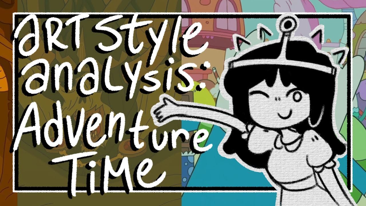 Artstyle Analysis Adventure Time Youtube