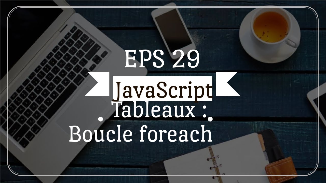 Boucle Foreach Javascript Youtube