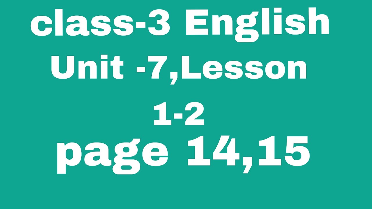 Class 3 English Unit 7 Class 3 Lessson 1 2 Class 3page14 15 Class 3