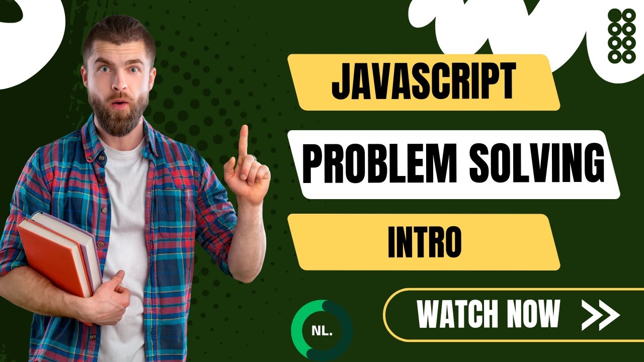 Intro Javascript Problem Solving Youtube
