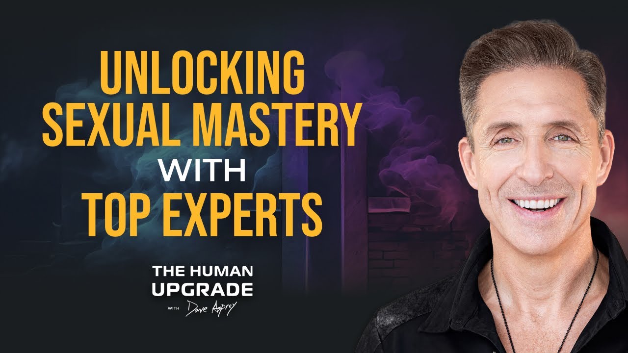 Sexual Mastery With The World S Top Experts Unlocking Pleasure