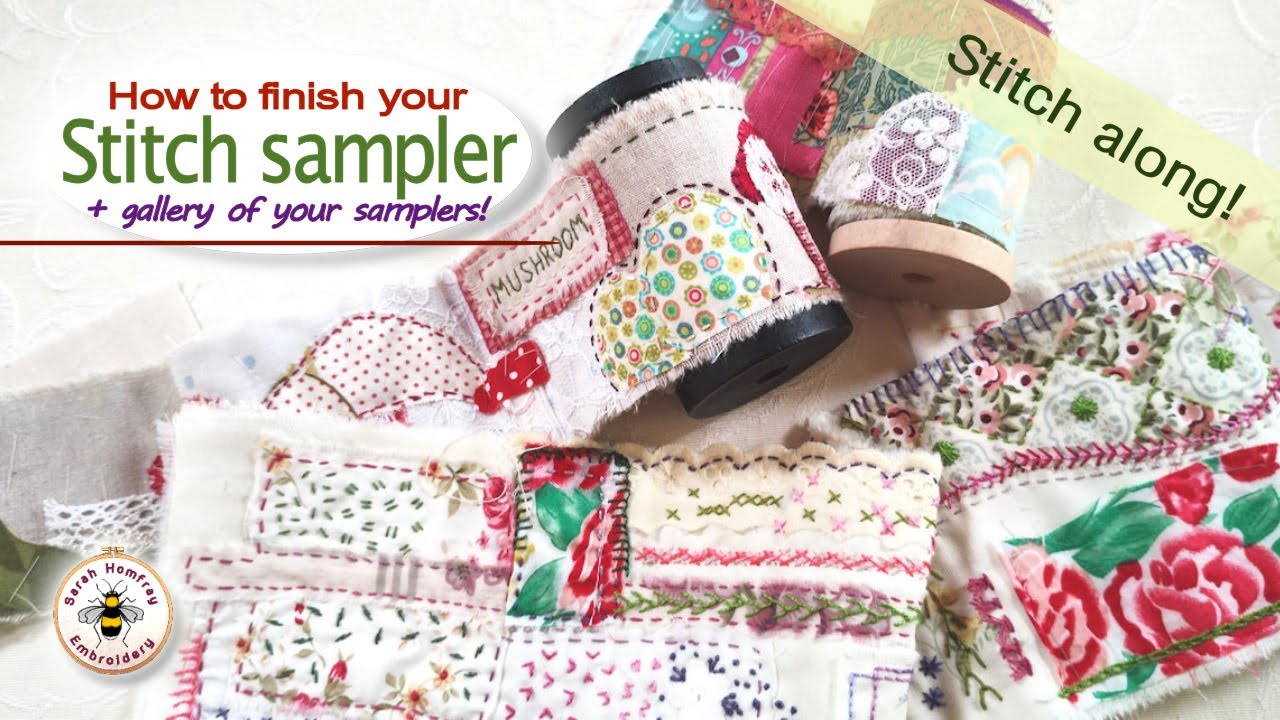 Slow Stitch Embroidery Sampler Walk Through How To Finish Them