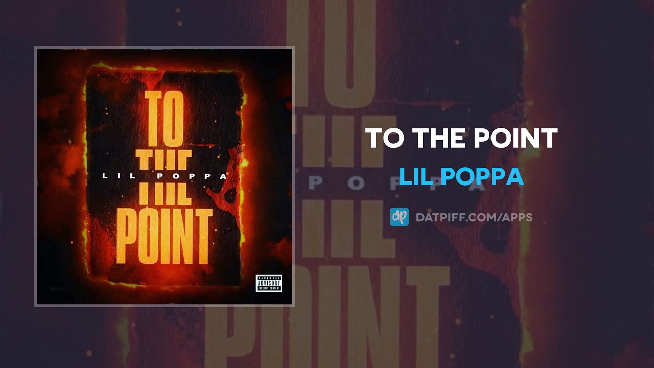 Lil Poppa To The Point Audio Youtube