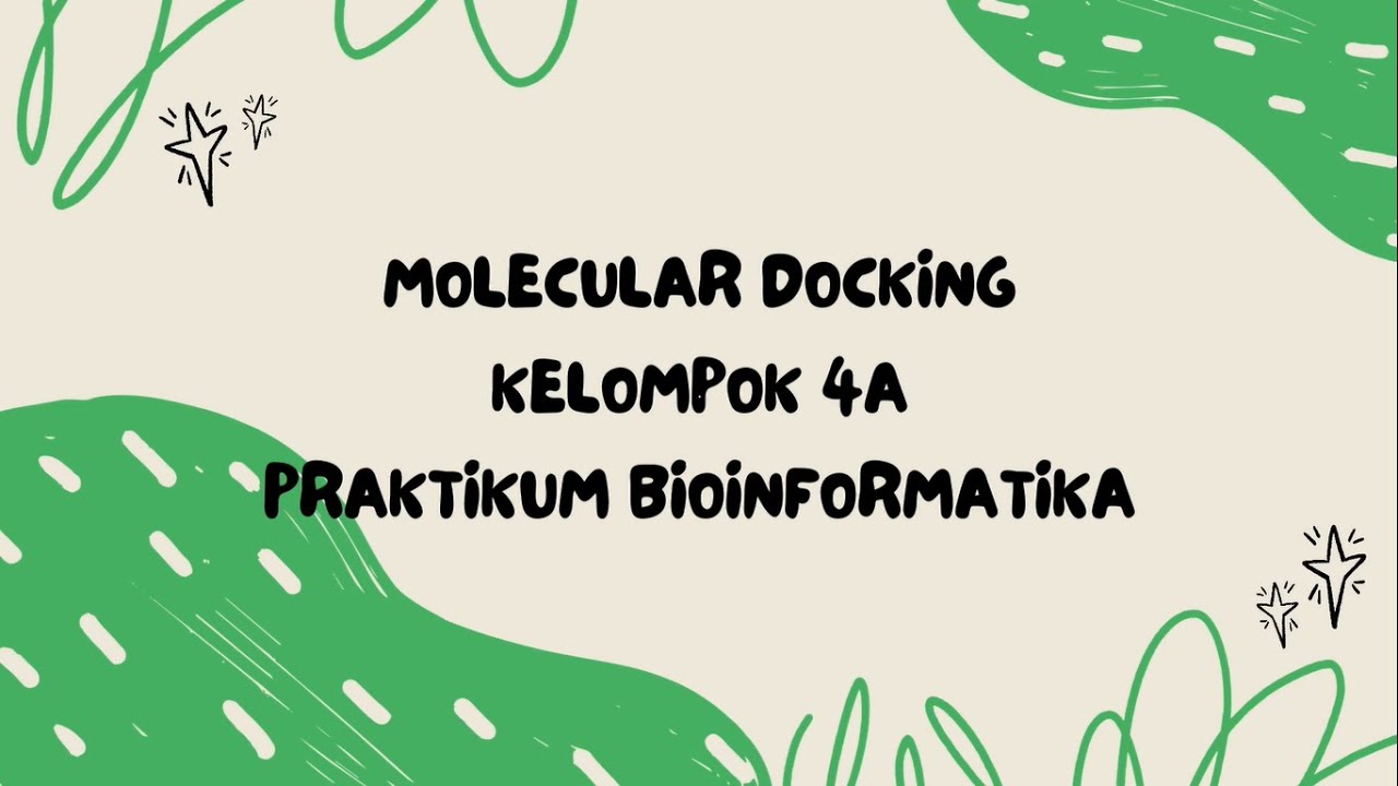 Molecular Docking Kelompok 4a Praktikum Bioinformatika Youtube