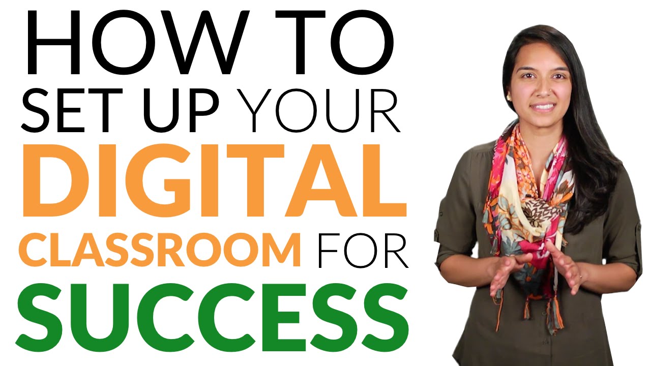How To Set Up Your Digital Classroom For Success Youtube