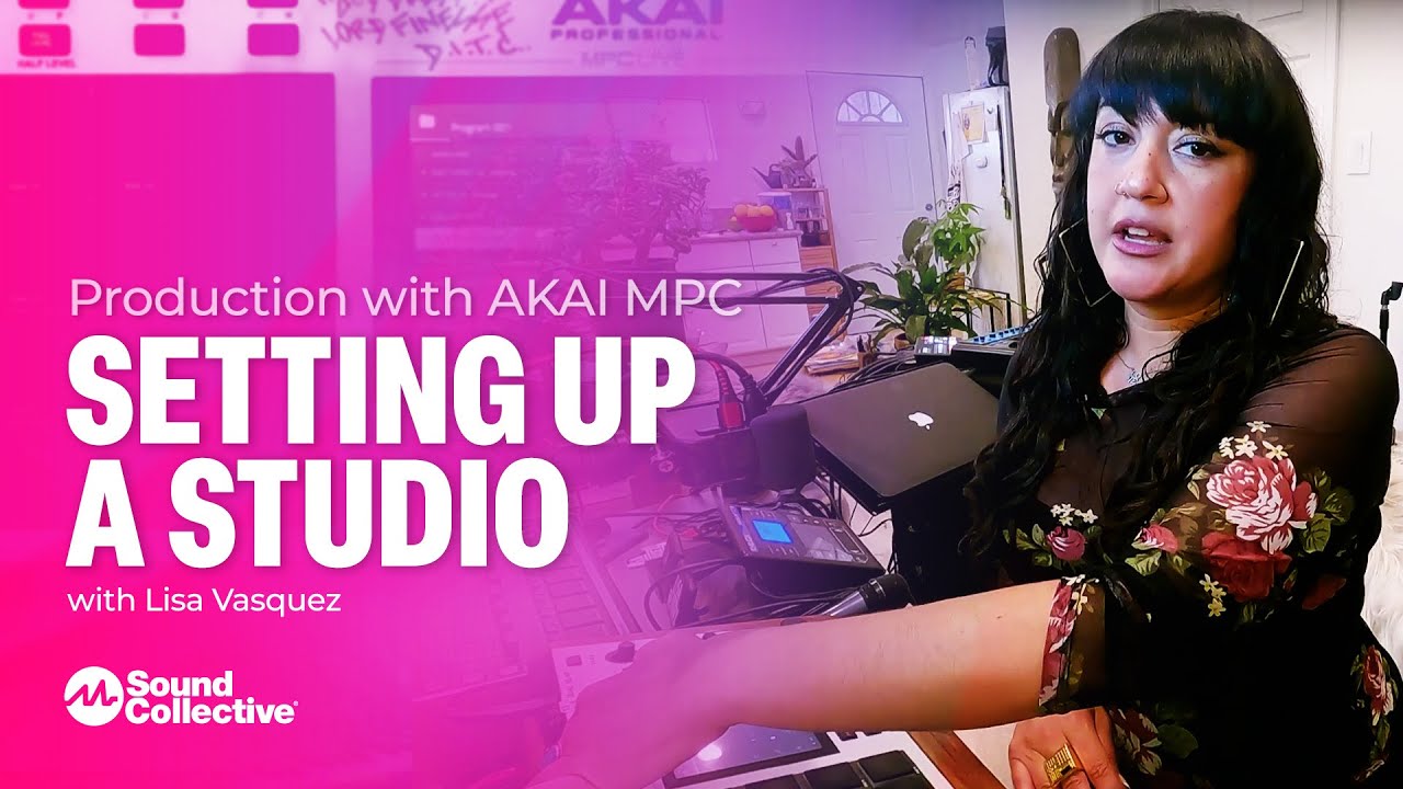 Setting Up A Studio Music Production With Akai Mpc With Lisa Vasquez
