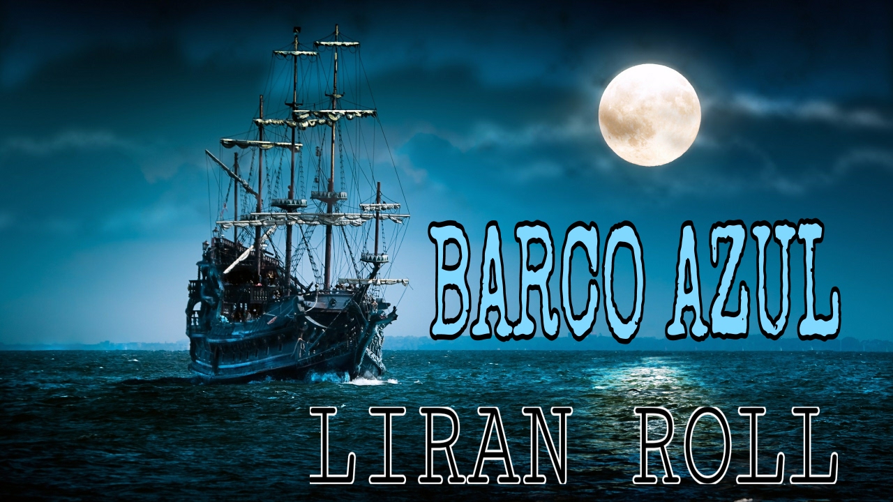 Barco Azul Liran Roll Youtube
