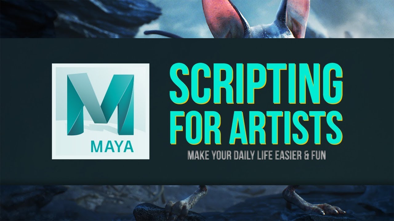 Scripting For Artists In Maya Youtube