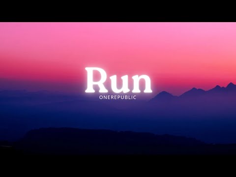 Run Onerepublic Lyrics Youtube