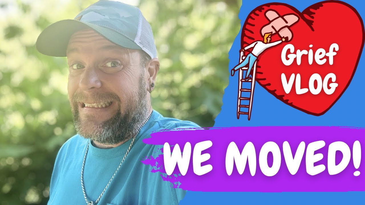 Grief Vlog Update We Moved Youtube