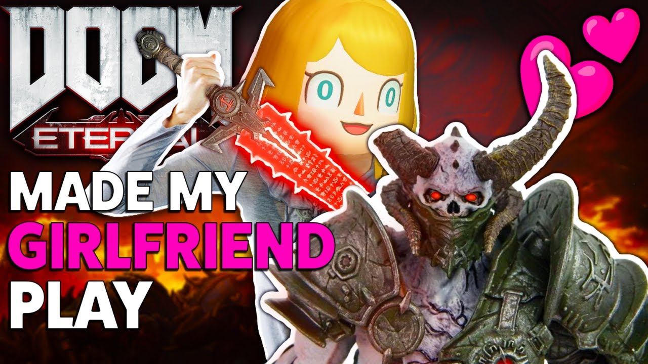 Made My Girlfriend Play Doom Eternal Youtube