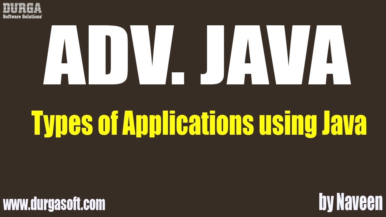 Adv Java Types Of Applications Using Java Youtube