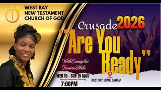 West Bay New Testament Church Of God Friday Night Crusade 2026 April 17 ...