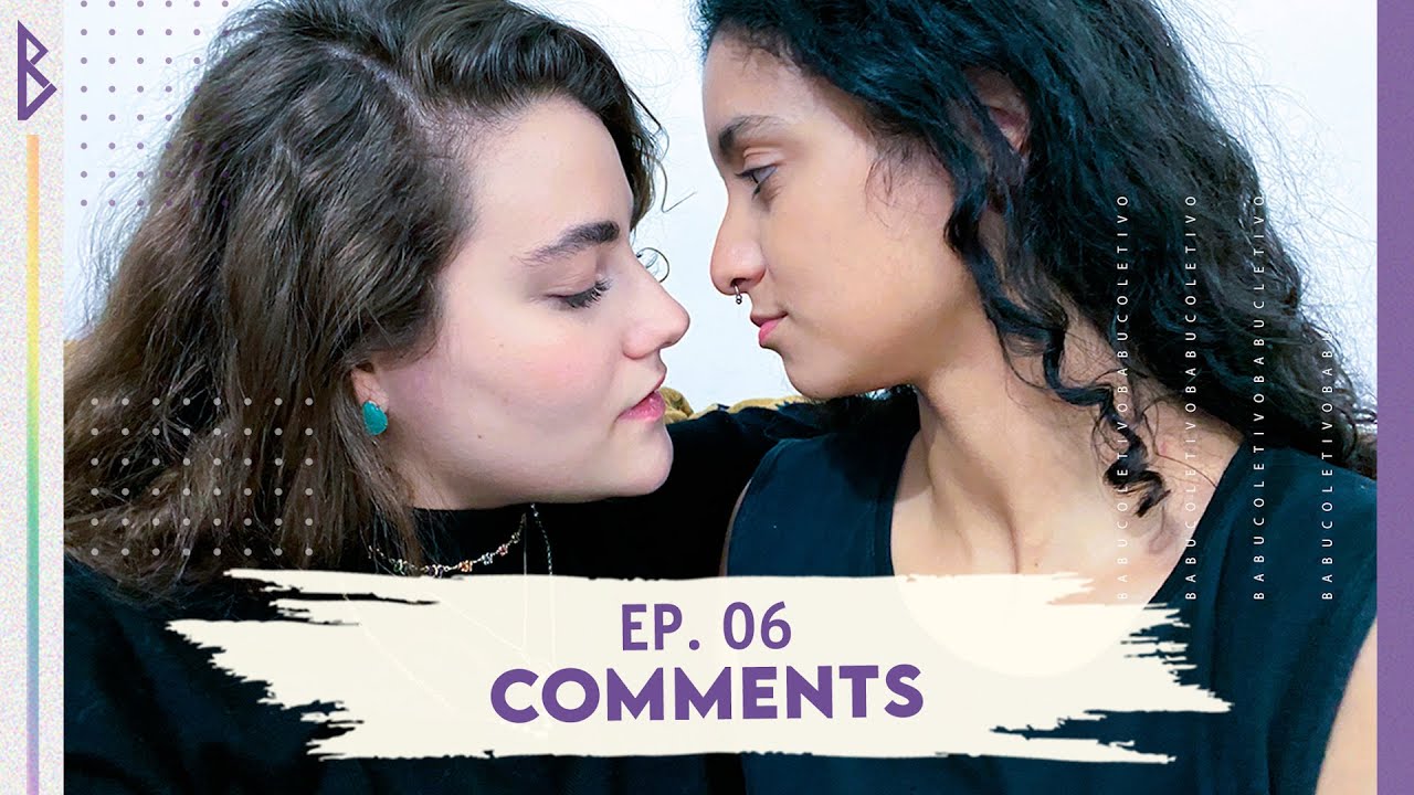 Ep 06 Comentário Comment Obsessão Websérie Lgbt Lesbian Film
