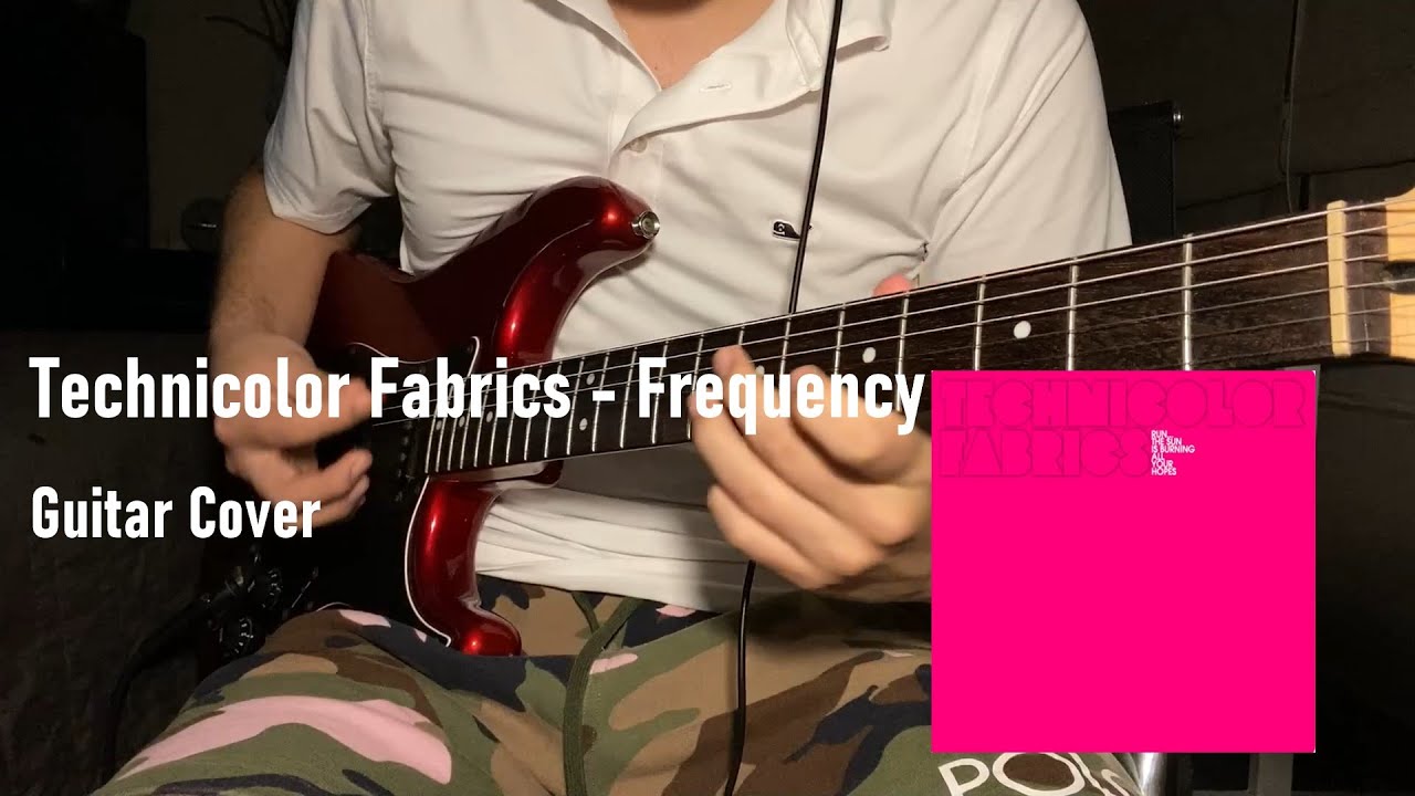 Technicolor Fabrics Frequency Guitar Cover Youtube