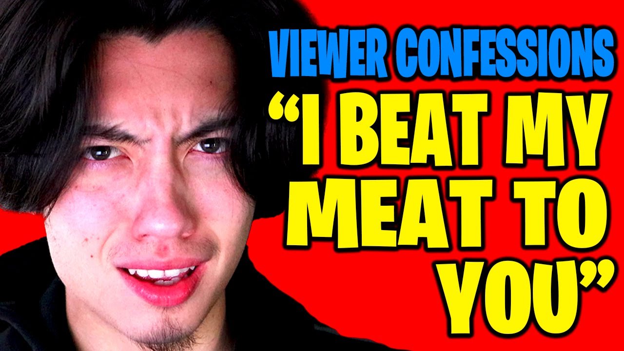 My Viewers Confessions Got Crazy Youtube