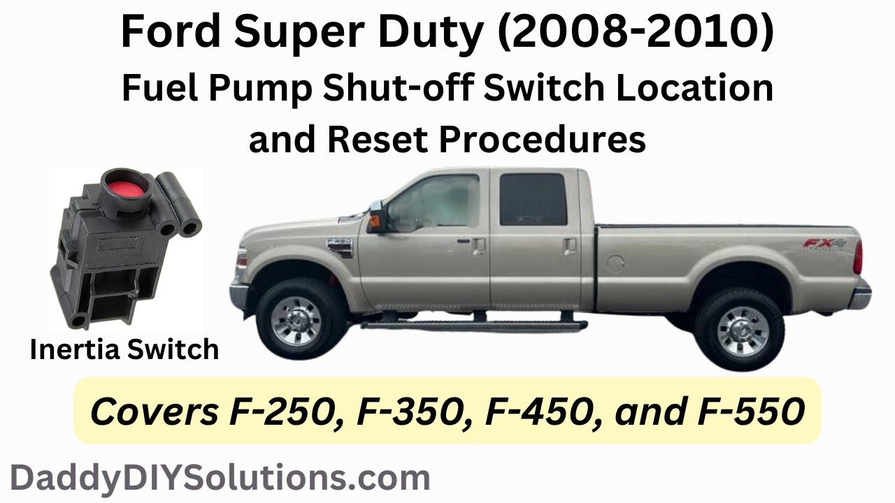 2008 2009 2010 Ford Super Duty Fuel Pump Shut Off Switch Location And