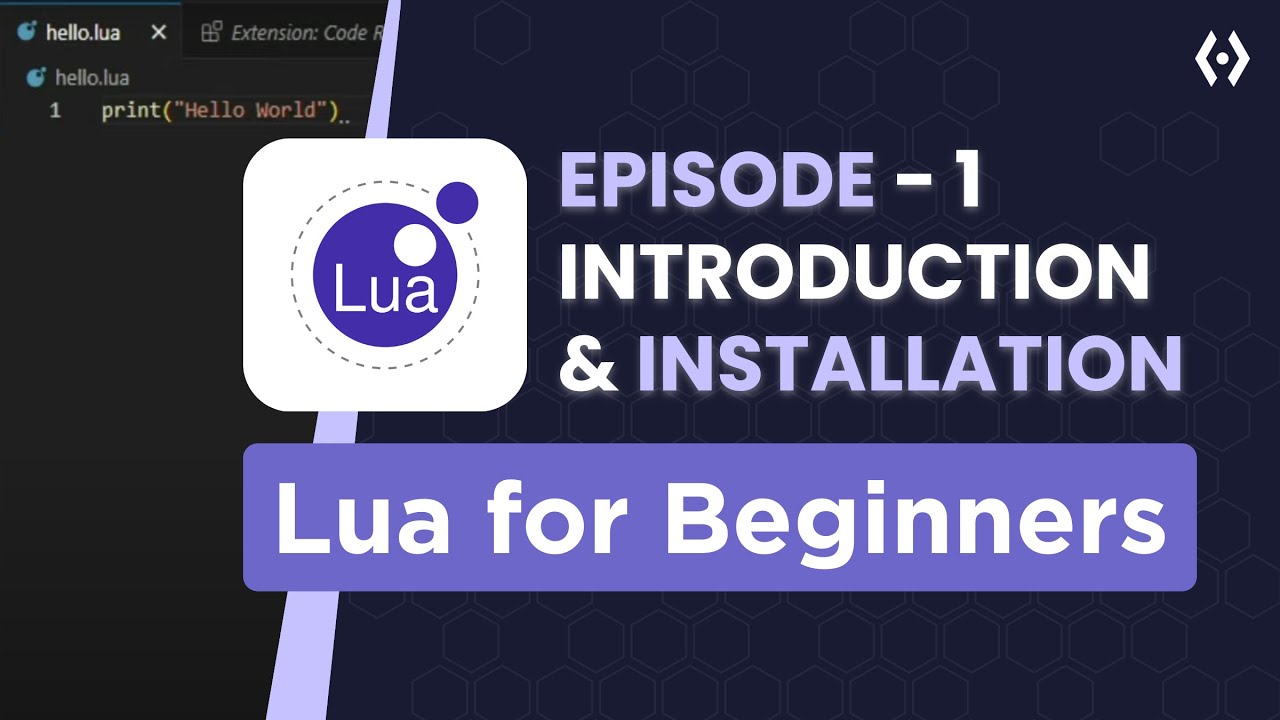 Lua Programming For Beginners 1 Intro Installation Your First Lua