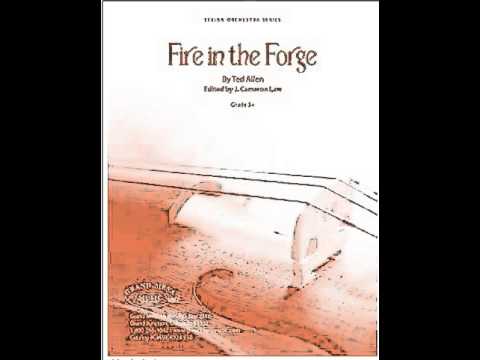 Fire In The Forge By Ted Allen Youtube