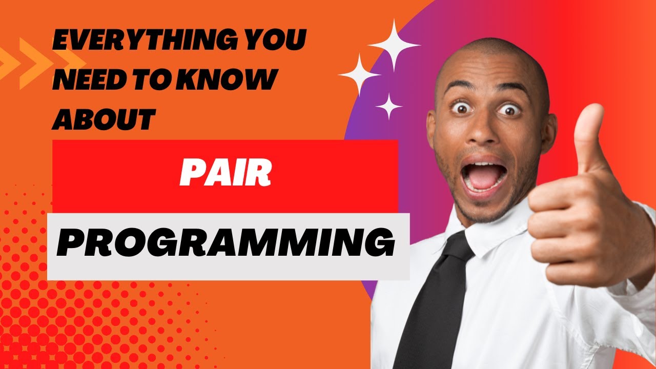 Everything You Need To Know About Pair Programming Youtube