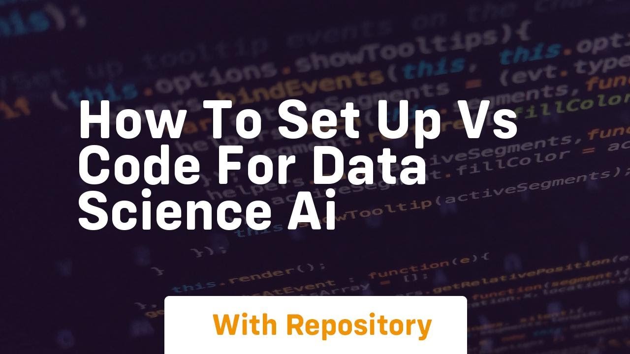 How To Set Up Vs Code For Data Science Ai Youtube