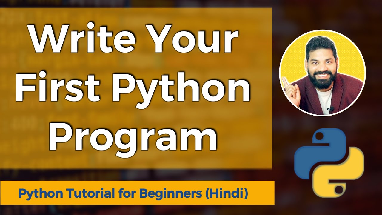 Write Your First Python Program Python Tutorial For Beginners Hindi