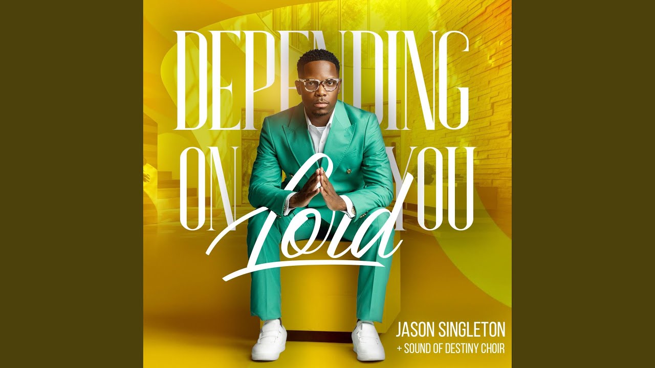 Depending On You Lord Radio Edit Jason Singleton The Sound Of