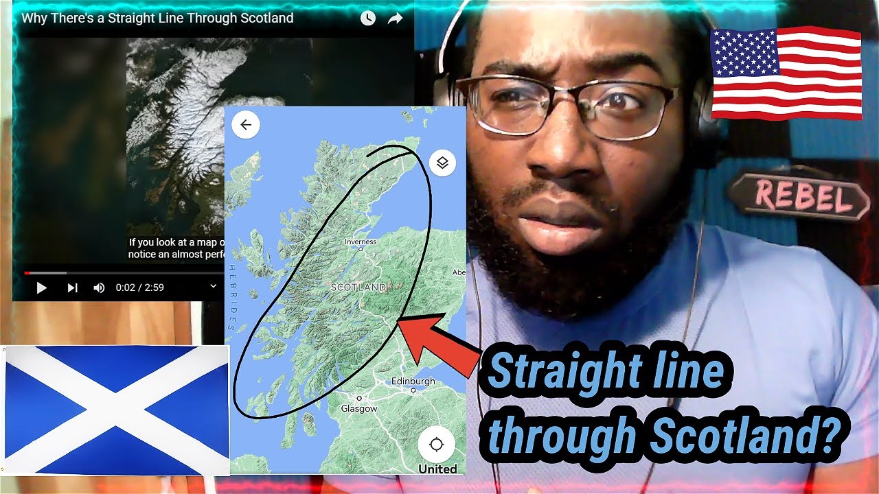 American Guy Reacts To Why There S A Straight Line Through Scotland