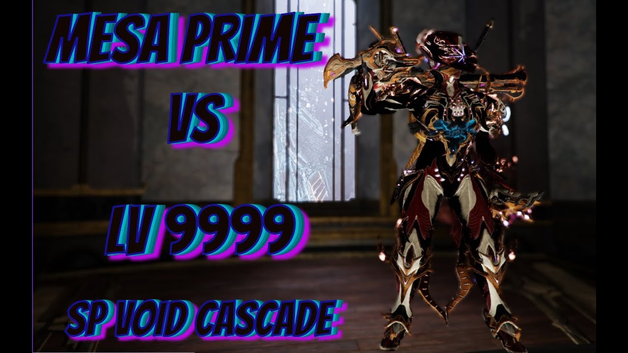 Warframe Mesa Prime Vs Level Cap Steel Path Void Cascade Solo