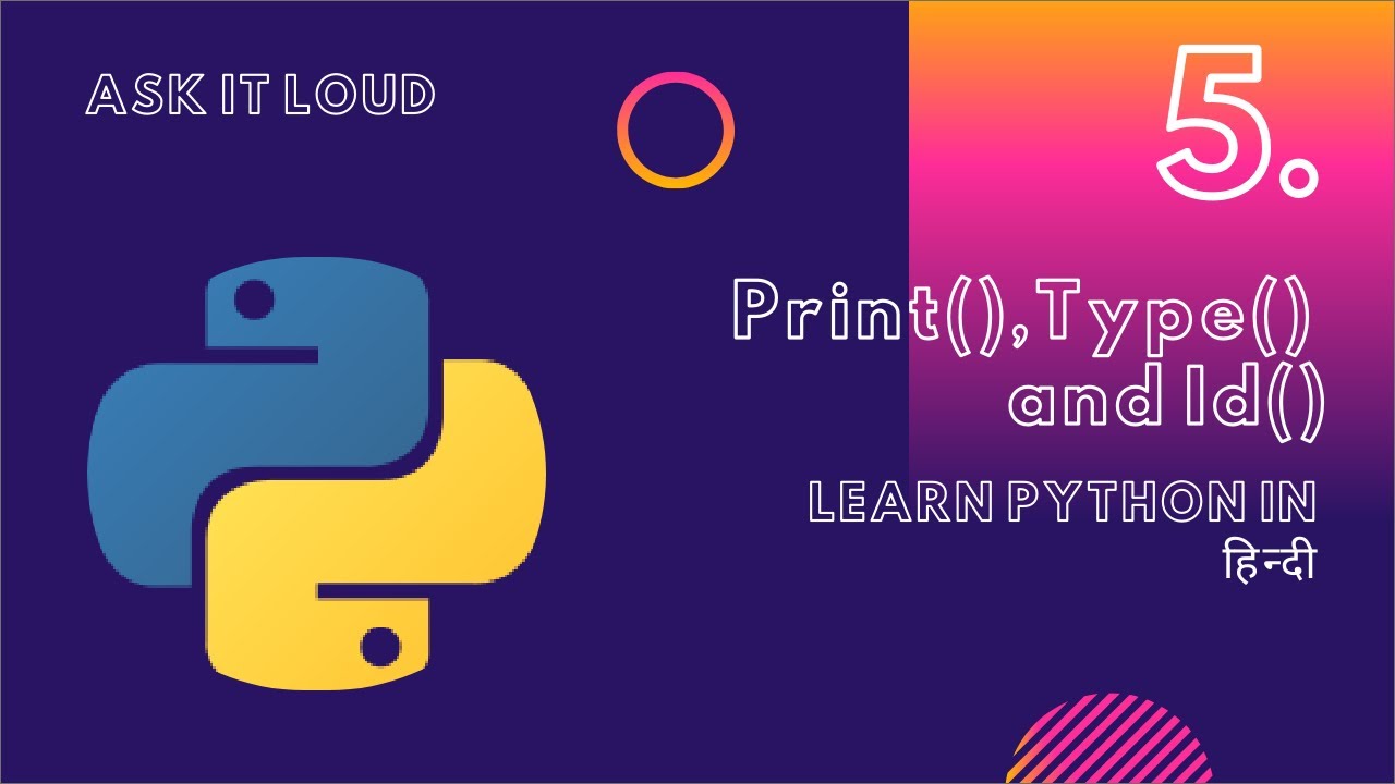 Basic Python Lecture 5 Python Print Type And Id Inbuilt