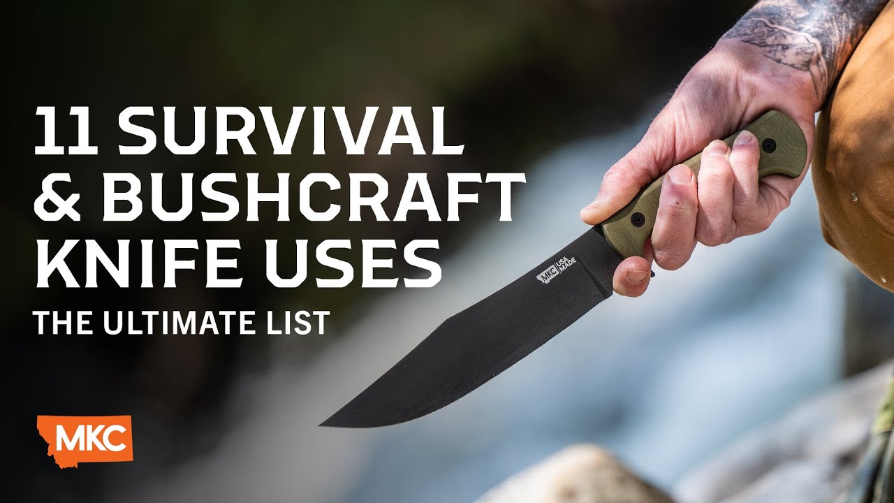 11 Survival And Bushcraft Knife Uses The Ultimate List Youtube