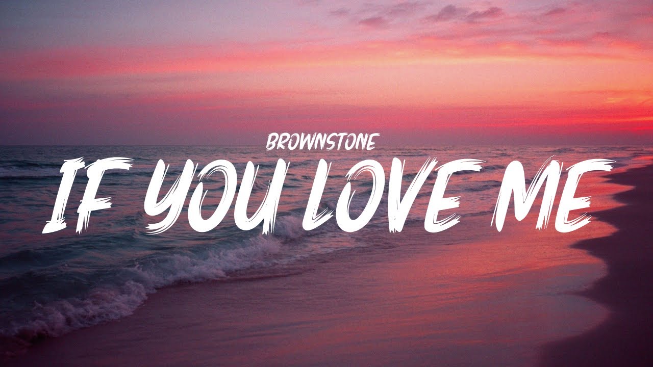 Brownstone If You Love Me Lyrics Youtube