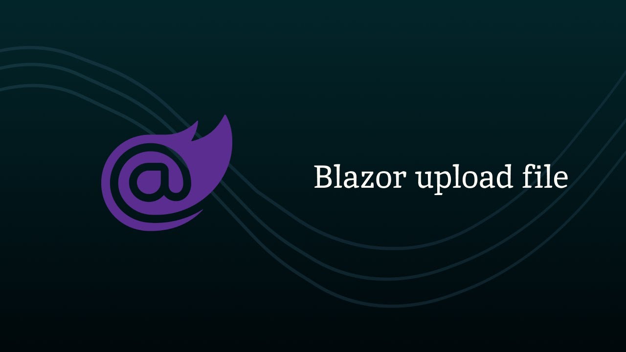 Blazor Upload File Youtube