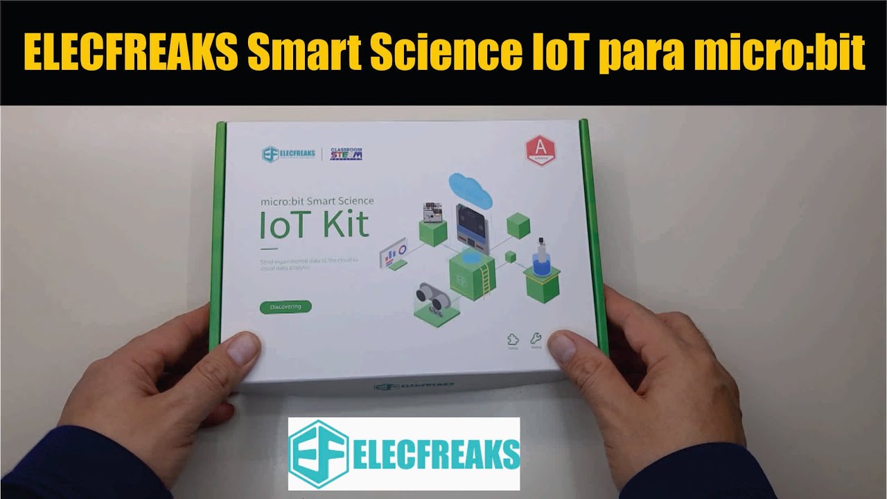 Review Y Pruebas Del Kit Elecfreaks Smart Science Iot Para Micro Bit
