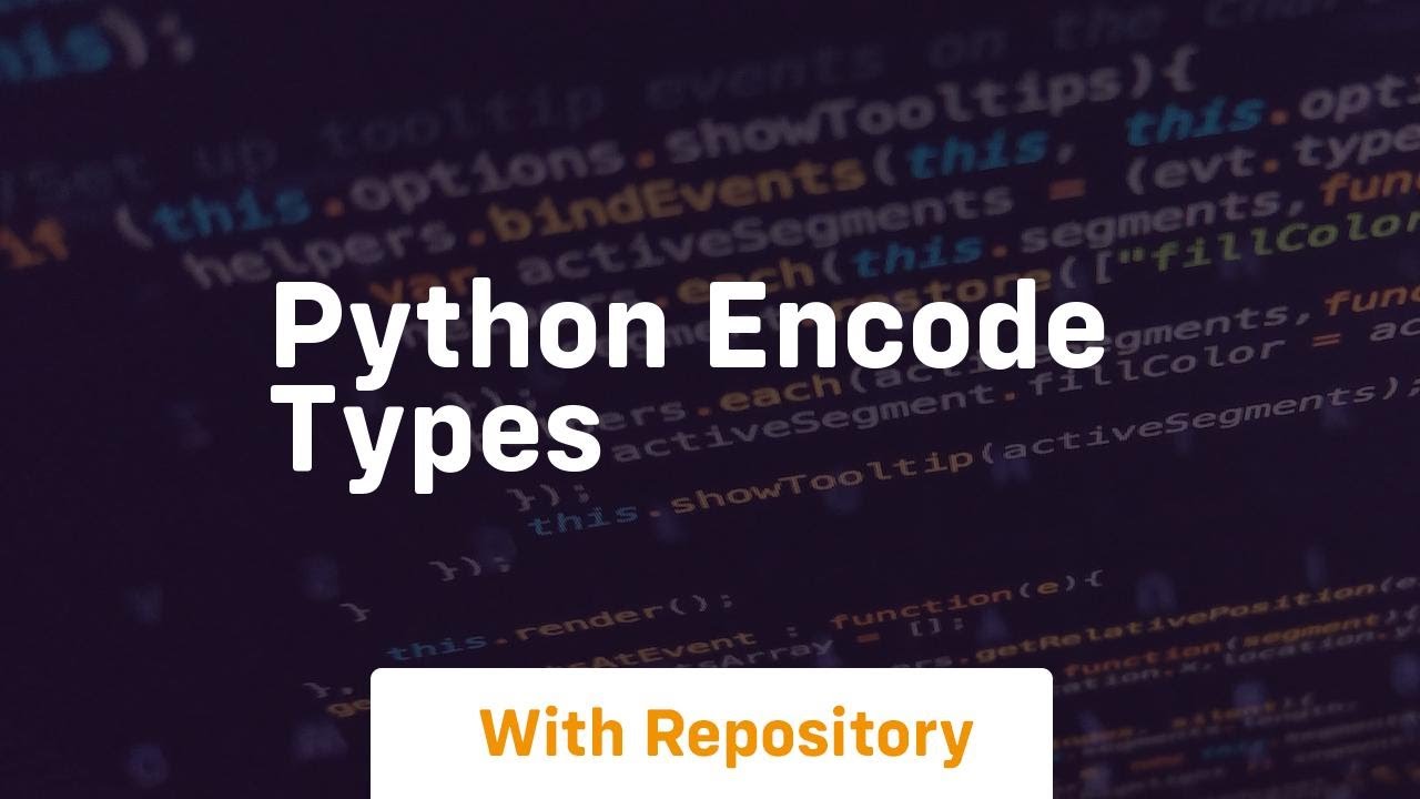 Python Encode Types Youtube