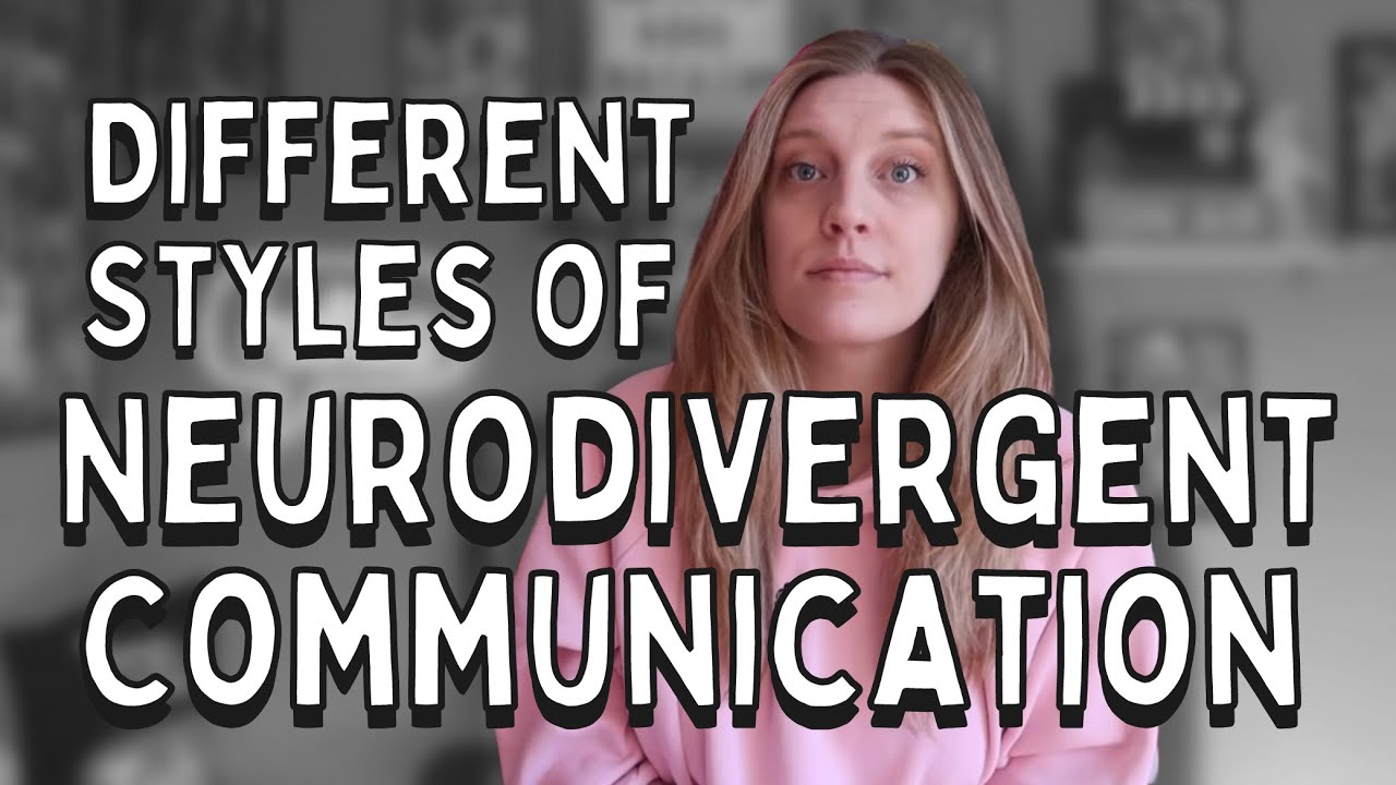 How I Communicate As A Neurodivergent Youtube