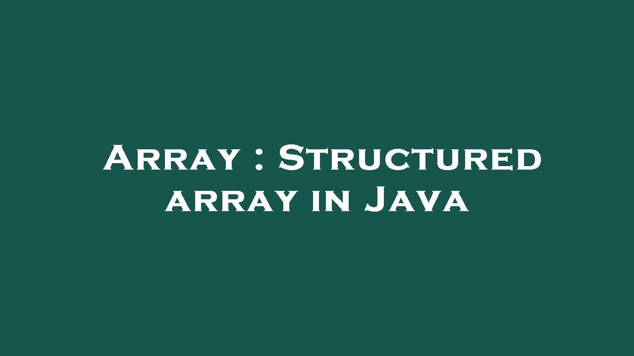 Array Structured Array In Java Youtube