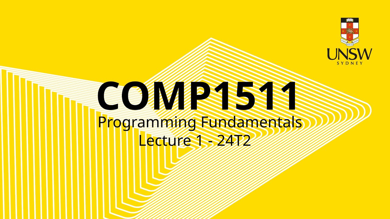 Comp1511 Week 1 Lecture 1 Youtube