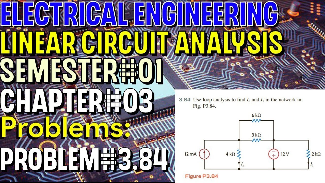Linear Circuit Analysis Chapter 03 Problem 3 84 Basic Engineering