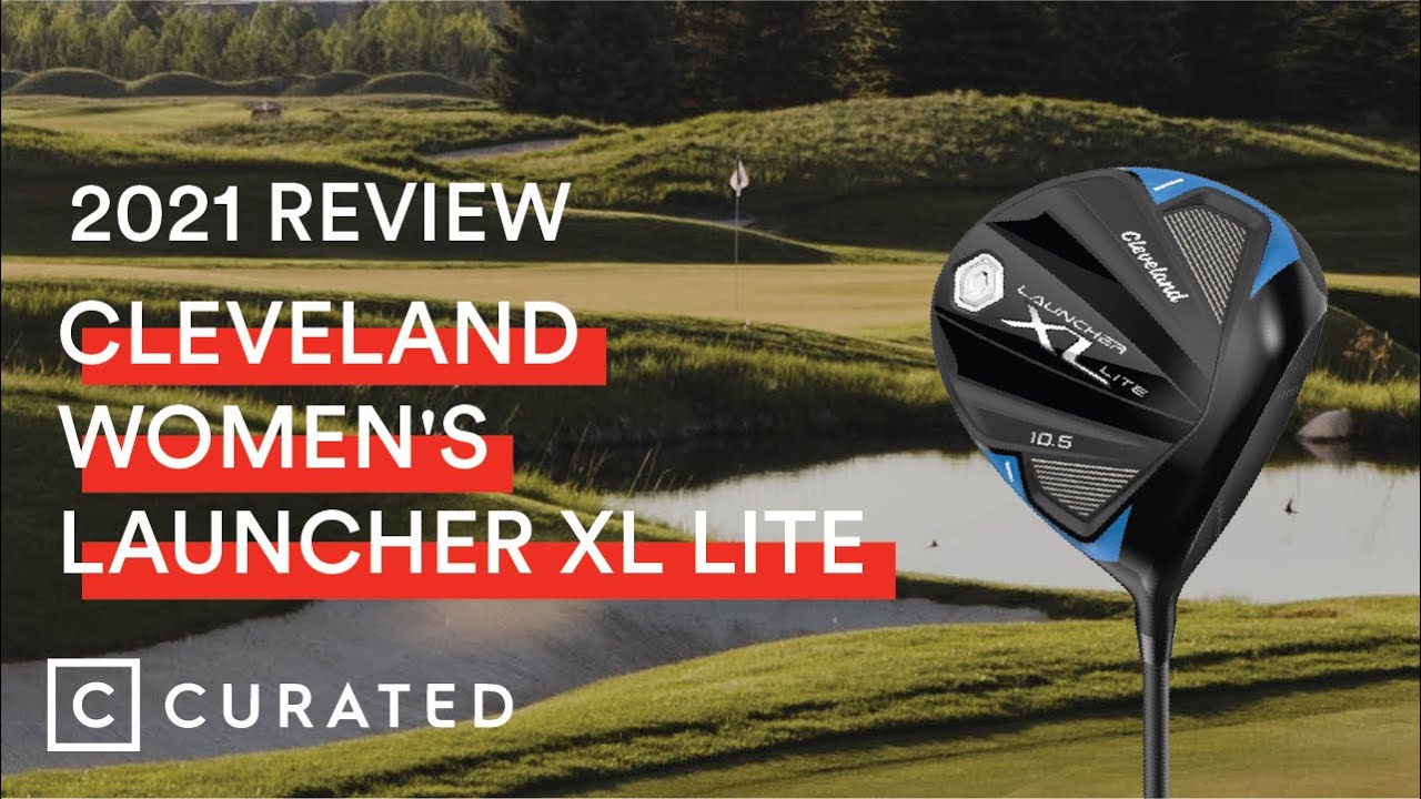 2021 Cleveland Women S Launcher Xl Lite Driver Review Curated Youtube