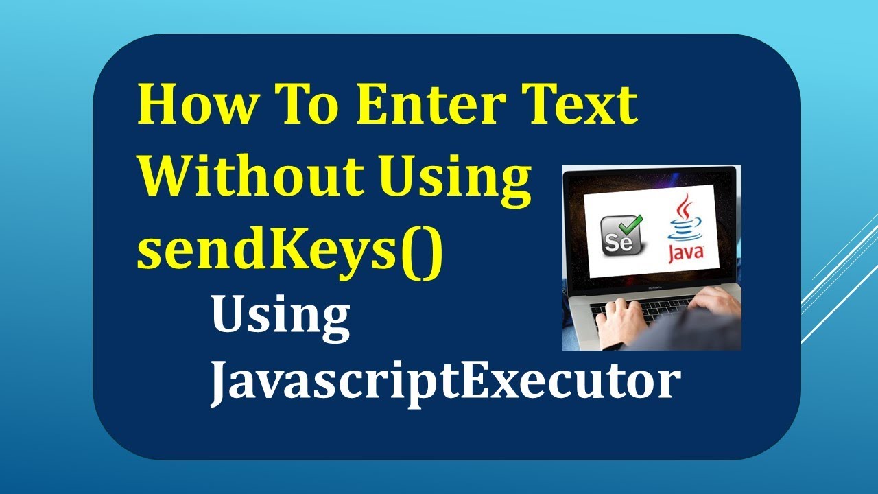 How To Enter Text Without Using Sendkeys In Selenium How To Enter