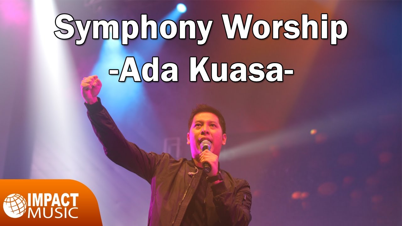 Symphony Worship Ada Kuasa Lagu Rohani Youtube Music