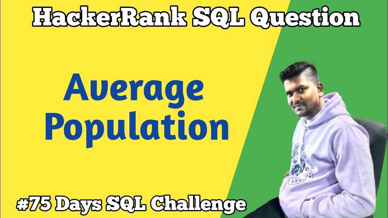 Average Population Hacker Rank Sql Questions Youtube