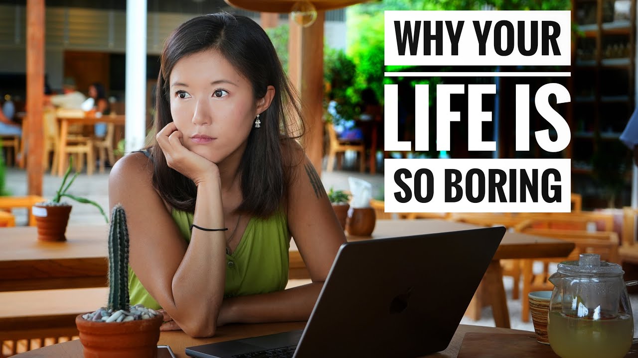 Why Your Life Is So Boring Youtube
