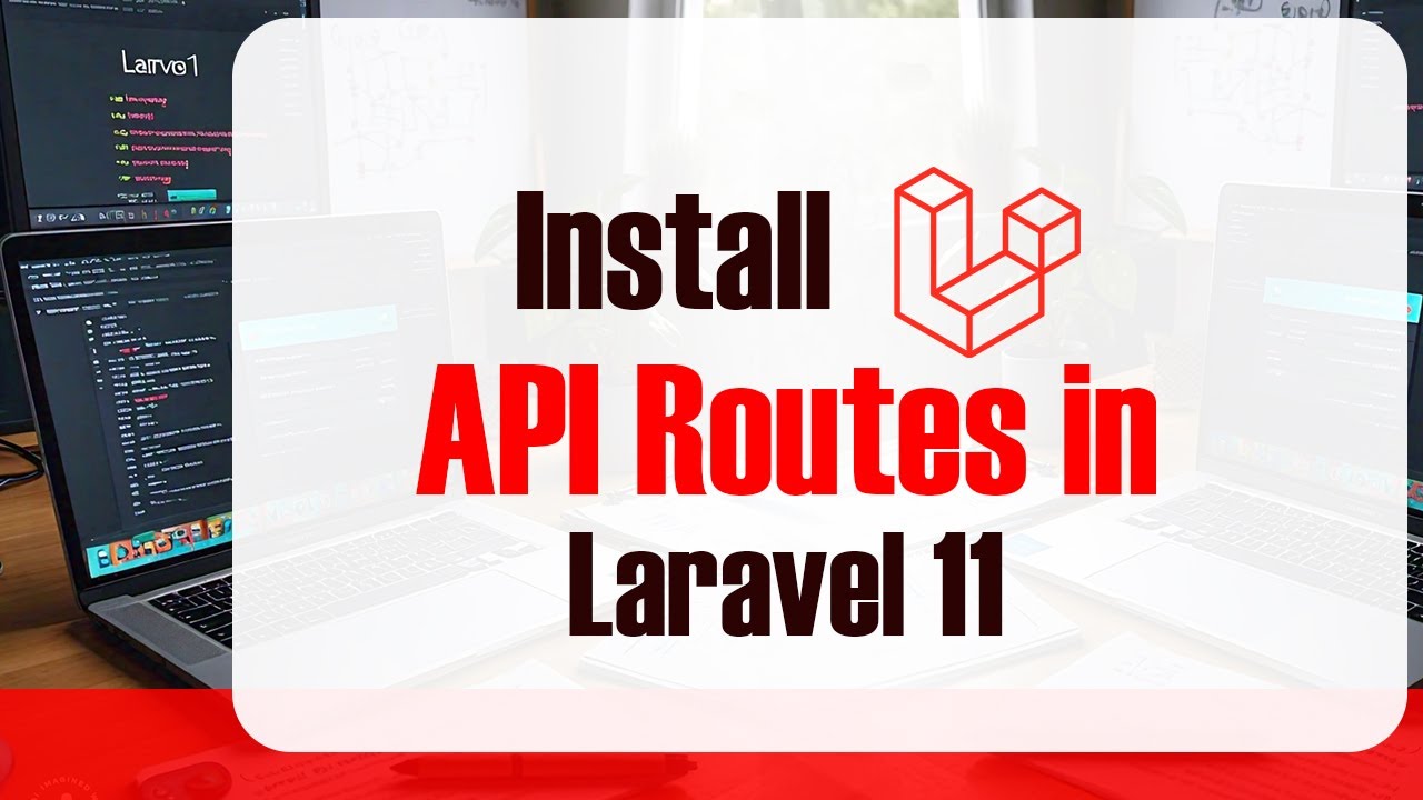 Installing Api Routes In Laravel 11 Quick Tutorial Youtube
