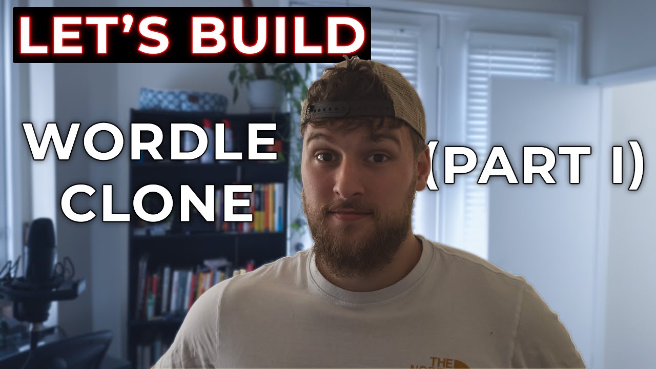 Let S Build A Wordle Clone Part I Youtube