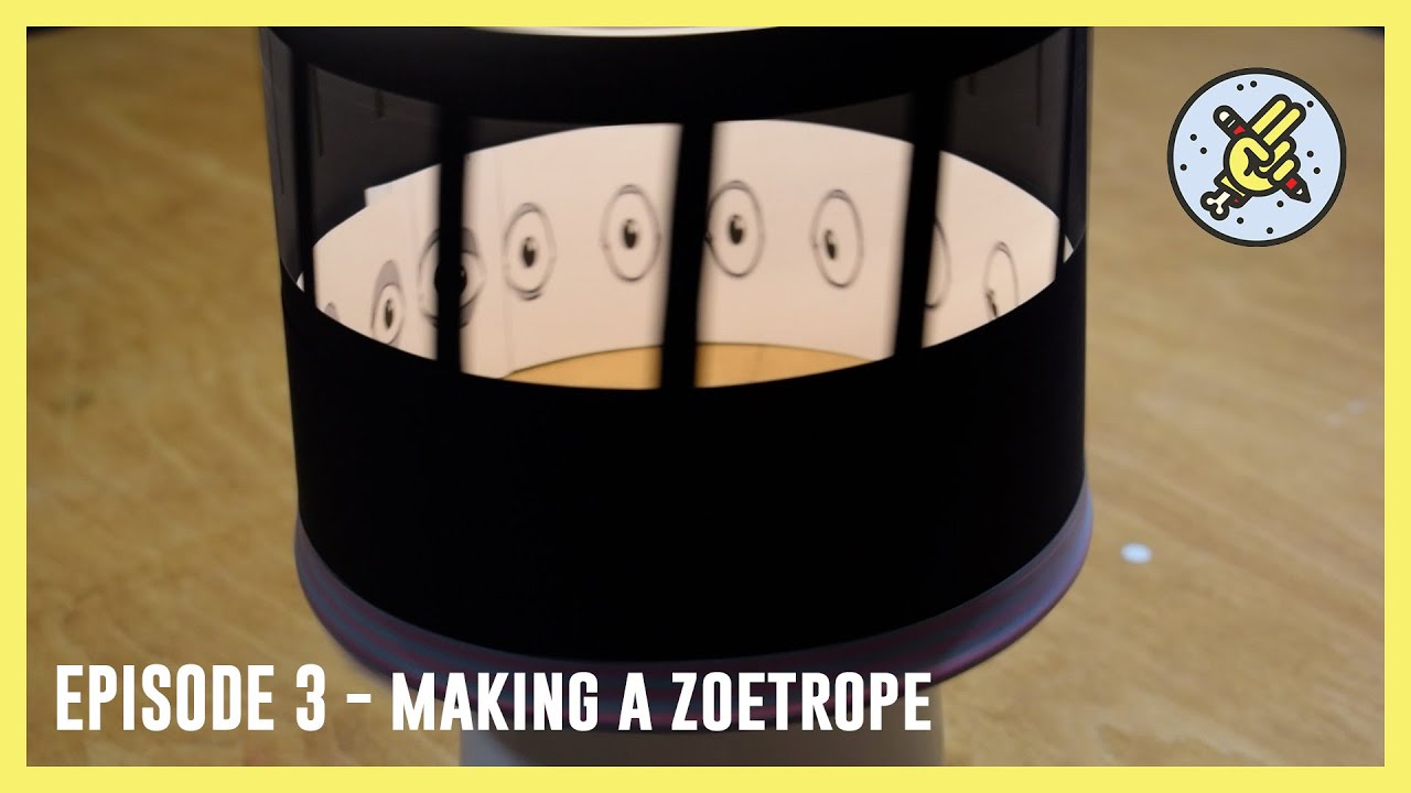 Episode 3 Making A Zoetrope Youtube