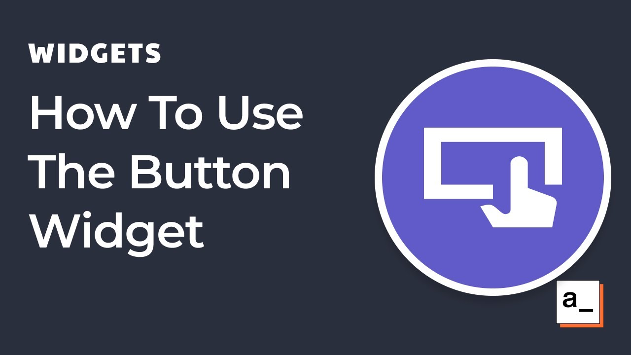 How To Use The Button Widget Youtube