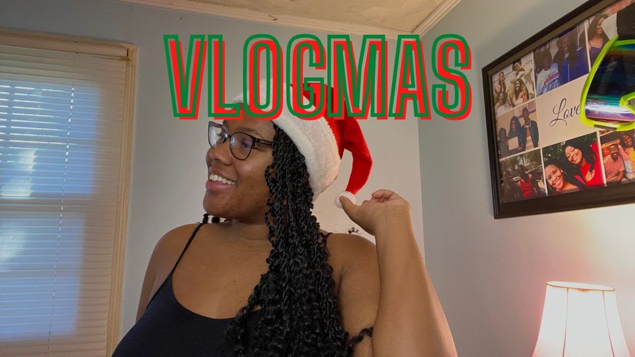 Welcome To Vlogmas Vlogmas Day 1 Youtube