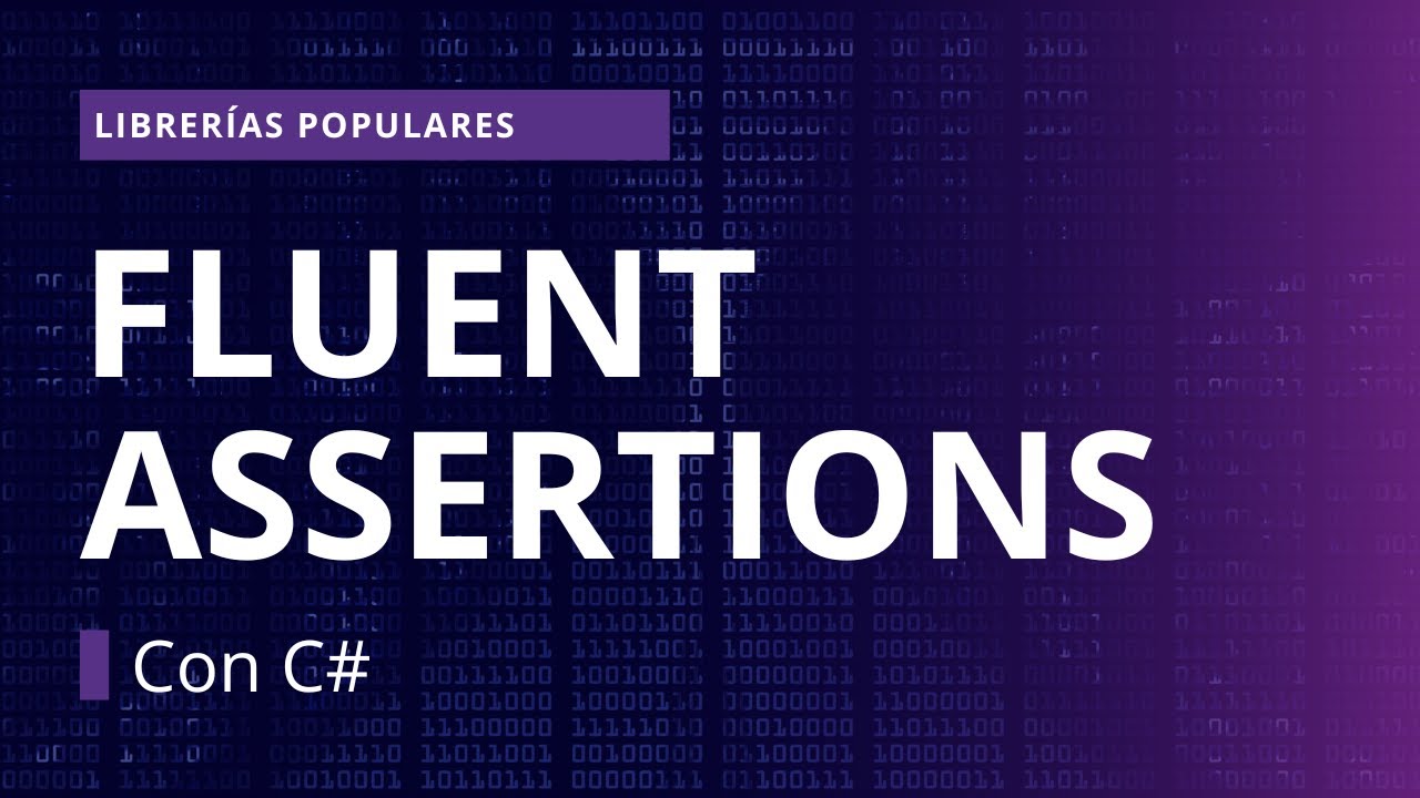 Merece La Pena Fluent Assertions En C Youtube